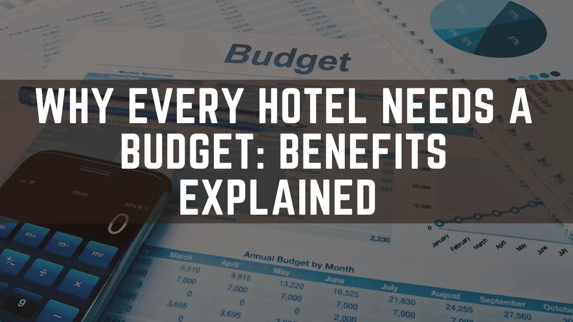 Why Every Hotel Needs a Budget Benefits Explained - The Reputation Lab