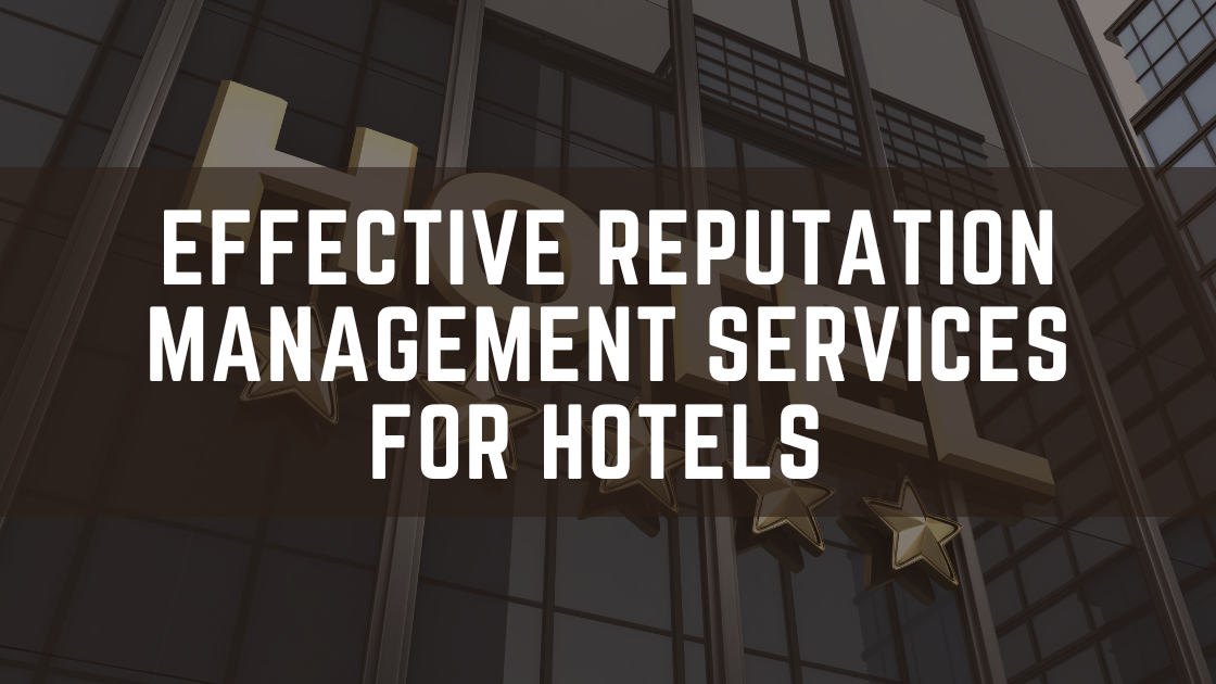 Effective Hotel Reputation Management Services - The Reputation Lab