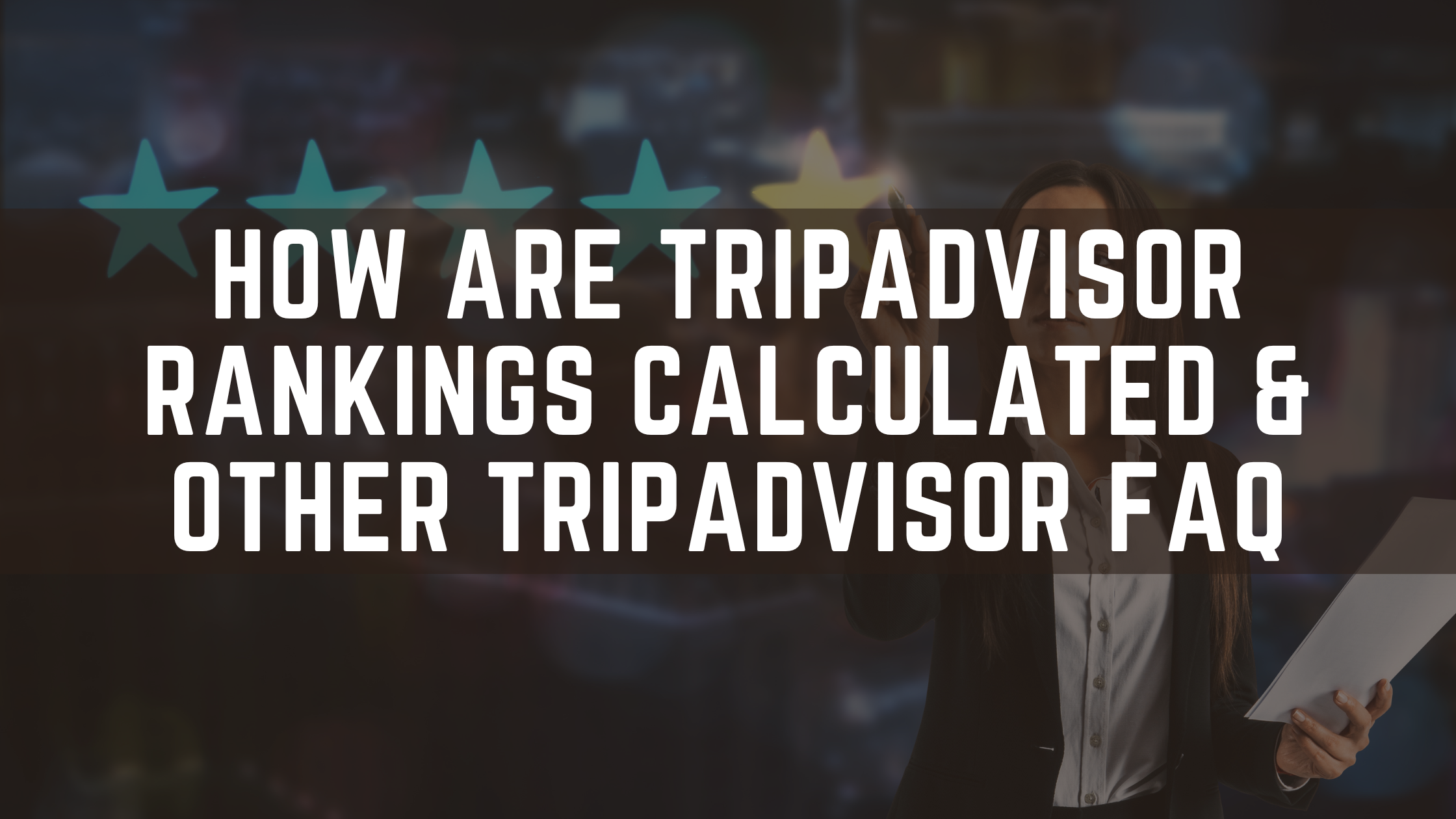 How Are TripAdvisor Rankings Calculated? | Hotel Guide