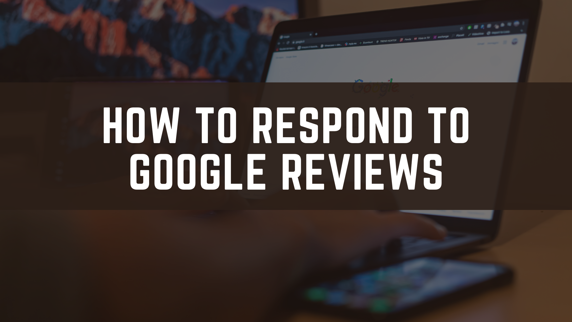 How to Respond to Google Reviews - The Reputation Lab